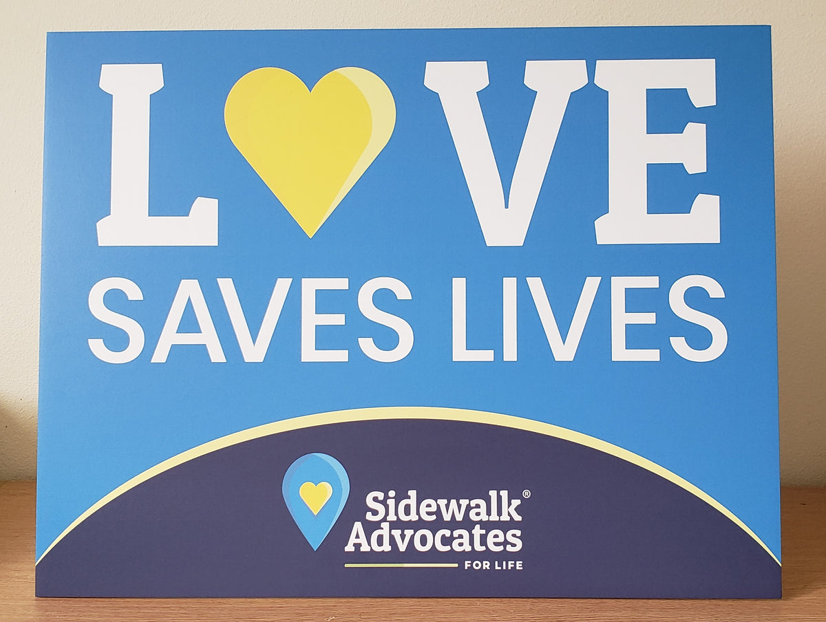 Exhibit Table Sign - Love Saves Lives – Sidewalk Advocates for Life Store